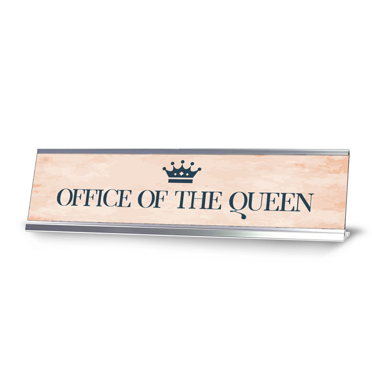 Signs ByLITA Office Of The Queen Desk Sign - Wayfair Canada