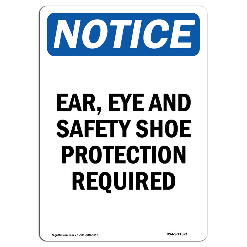 SignMission OSHA Notice - Ear Eye And Safety Shoe Protection Sign ...