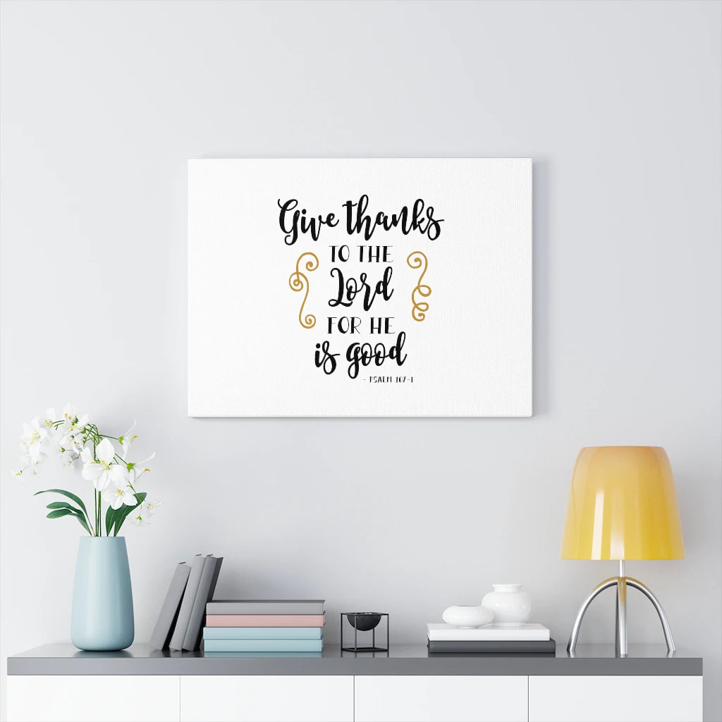 Trinx Scripture Canvas Give Thanks To The Lord Psalm 107:1 Christian ...