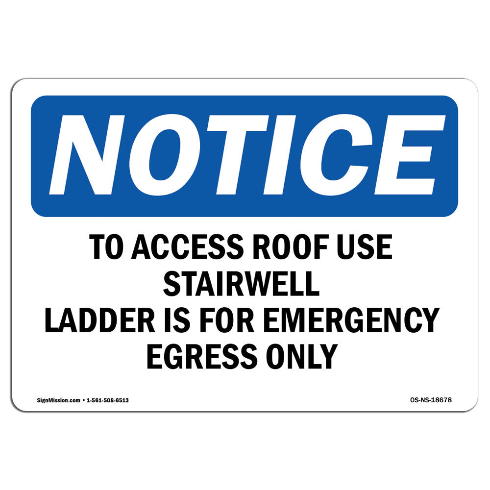 SignMission Notice - To Access Roof Use Stairwell Sign | Wayfair
