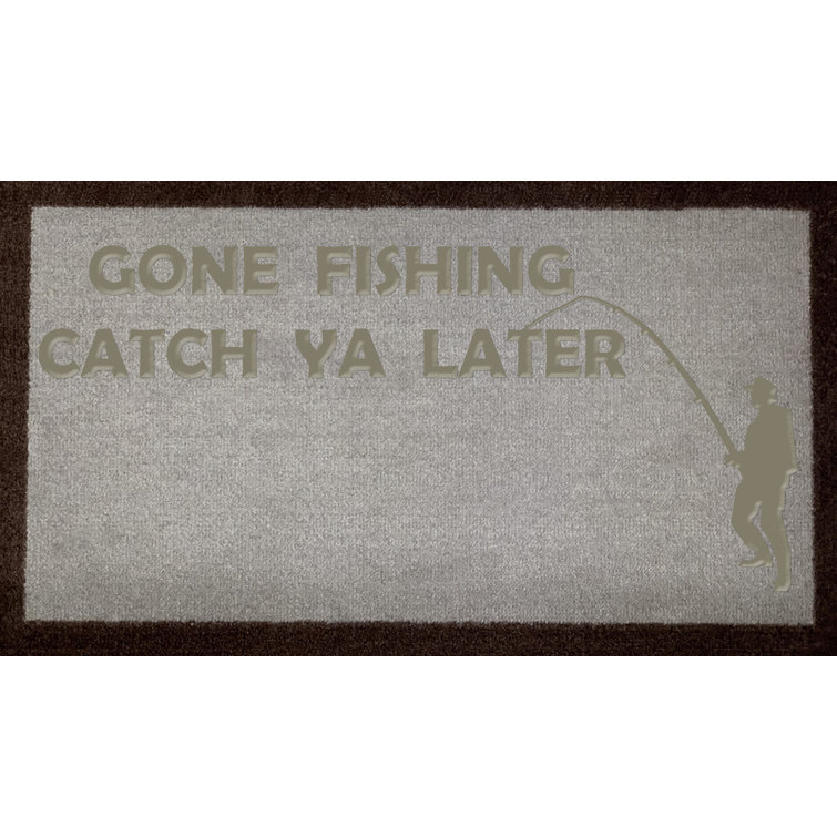 Happy Larry Somer Gone Fishing Catch Ya Later 70 x 40 cm Indoor Door ...