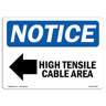 SignMission Osha Notice High Tensile Cable Area Left Arrow Sign with ...