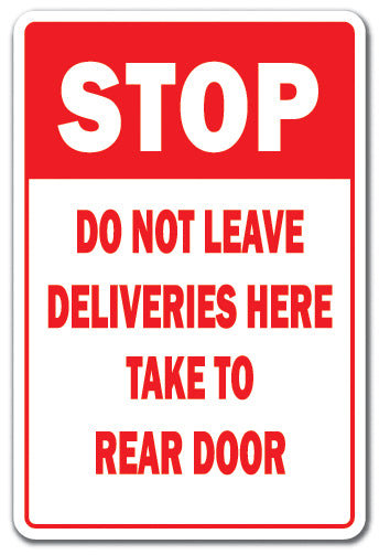 SignMission STOP DO NOT LEAVE DELIVERIES HERE Decal Unloading Truck ...