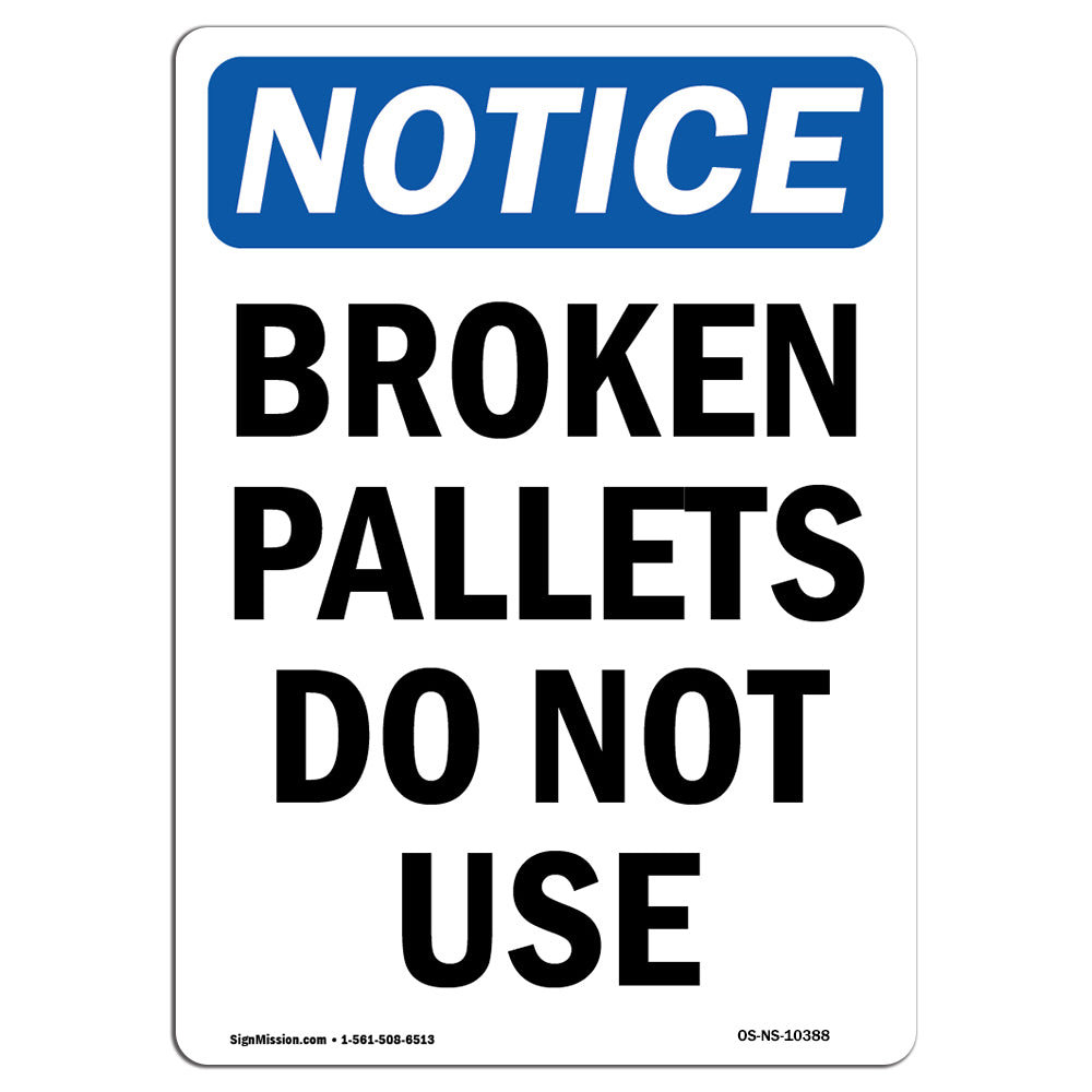 SignMission OSHA Notice - Broken Pallets Do Not Use Sign | Heavy Duty ...