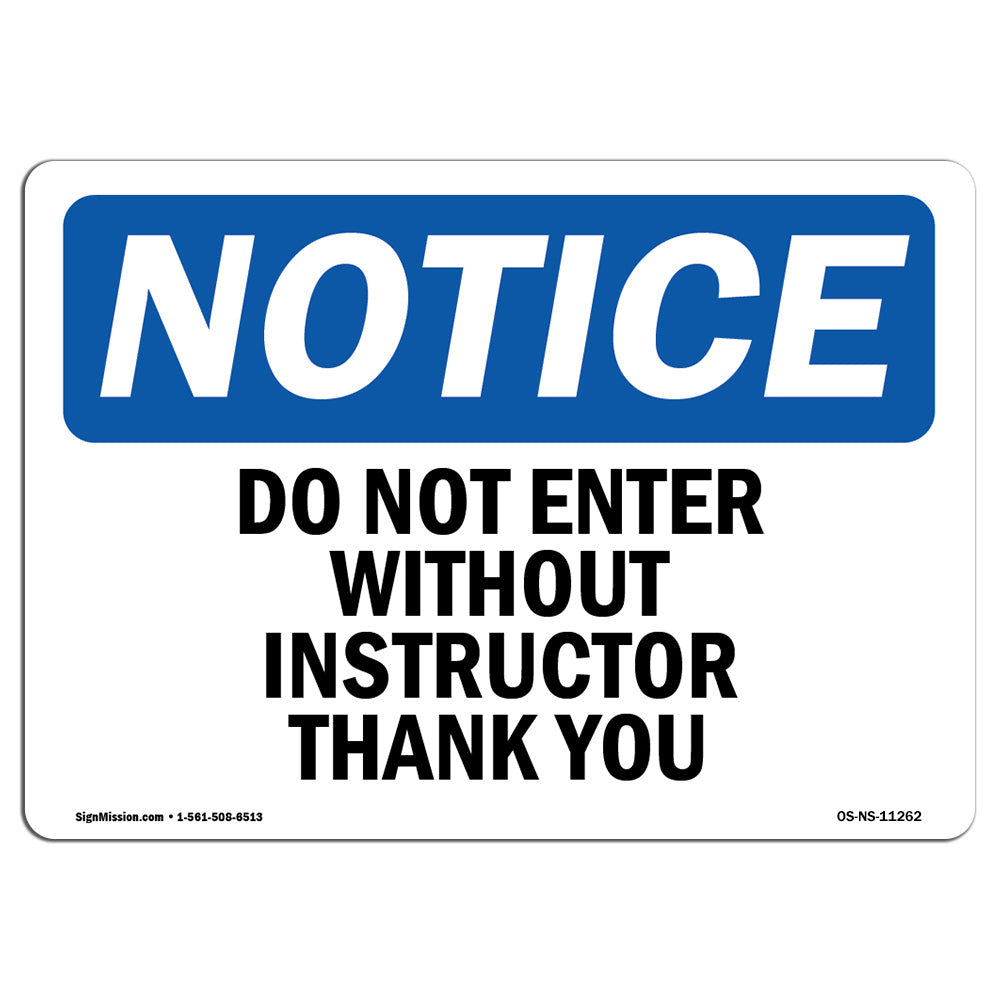 SignMission OSHA Notice - Do Not Enter without Instructor Thank You ...