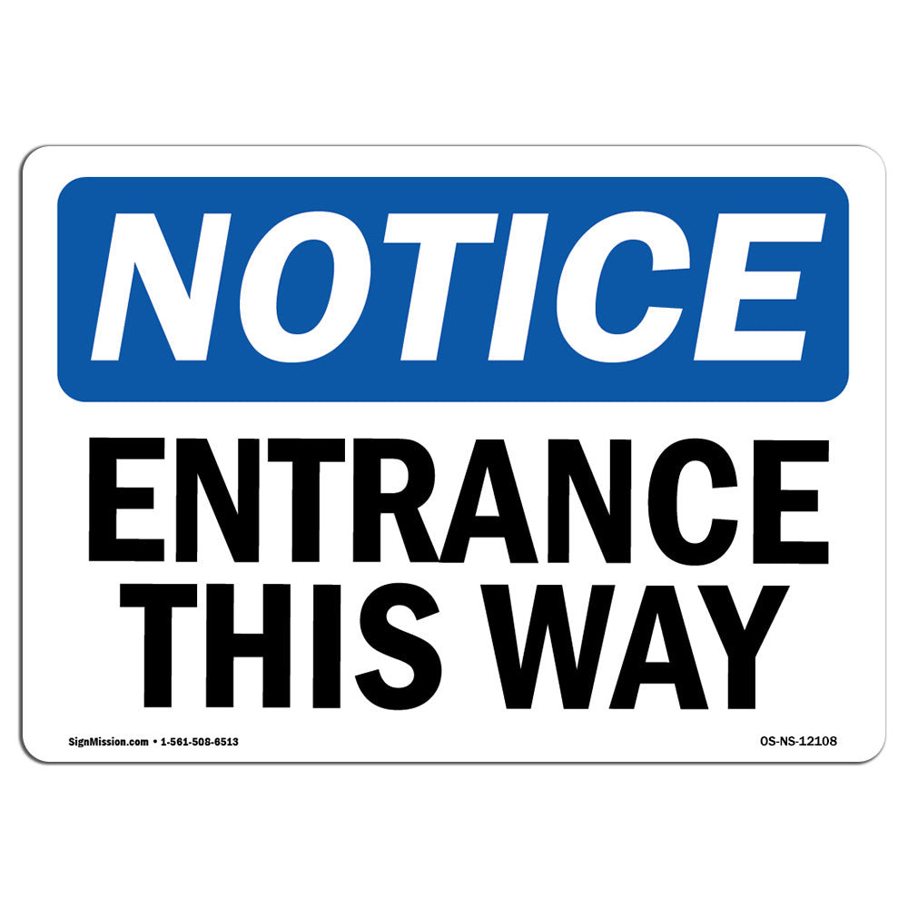 SignMission OSHA Notice - Entrance This Way Sign | Heavy Duty Sign Or ...