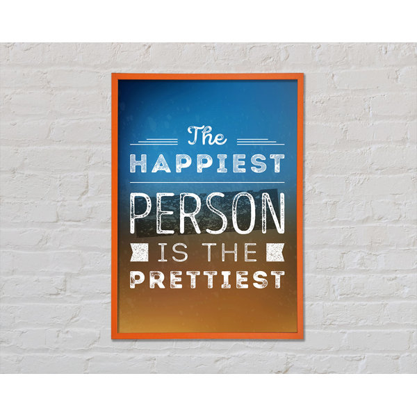 Happy Larry The Happiest Person Is The Prettiest - Single Picture Frame ...