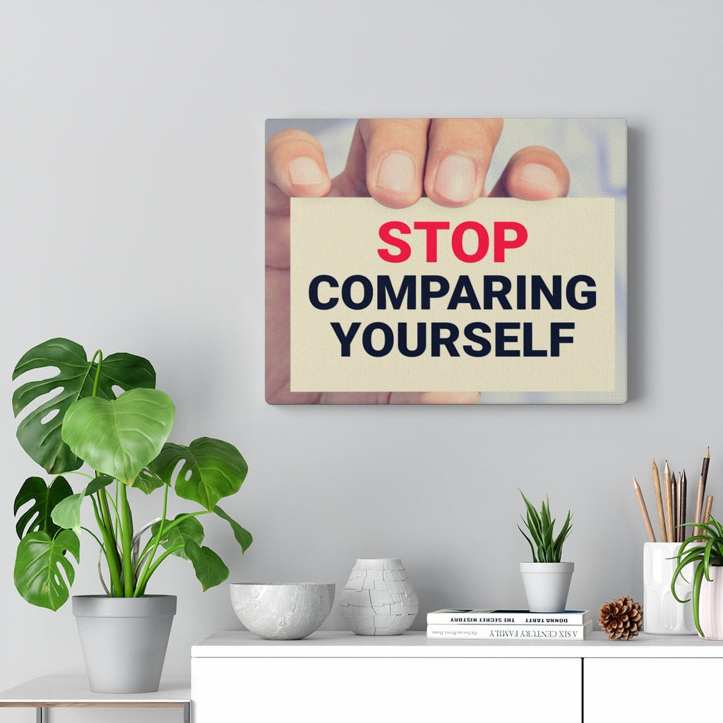 Trinx Inspirational Quote Canvas Stop Comparing Yourself Motivational ...