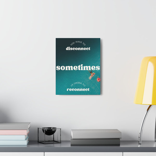 Trinx Reconnect Sometimes On Canvas Textual Art;Graphic Art - Wayfair ...