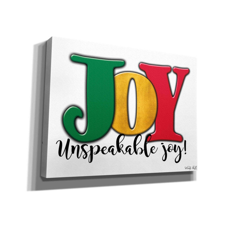The Holiday Aisle® Delbreco Joy Unspeakable Joy On Canvas by Cindy ...