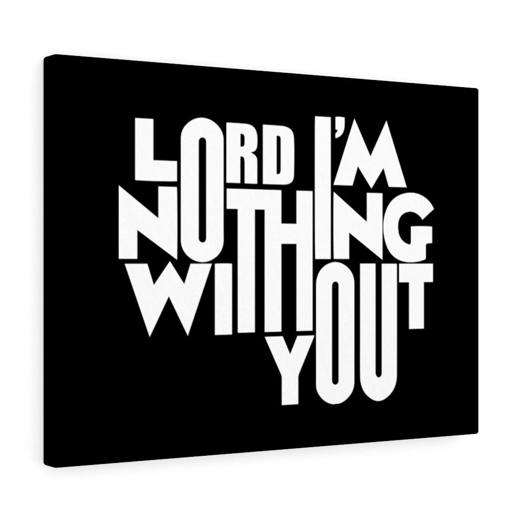 Trinx Lord I''m Nothing Without You Christian Wall Art Bible Verse ...