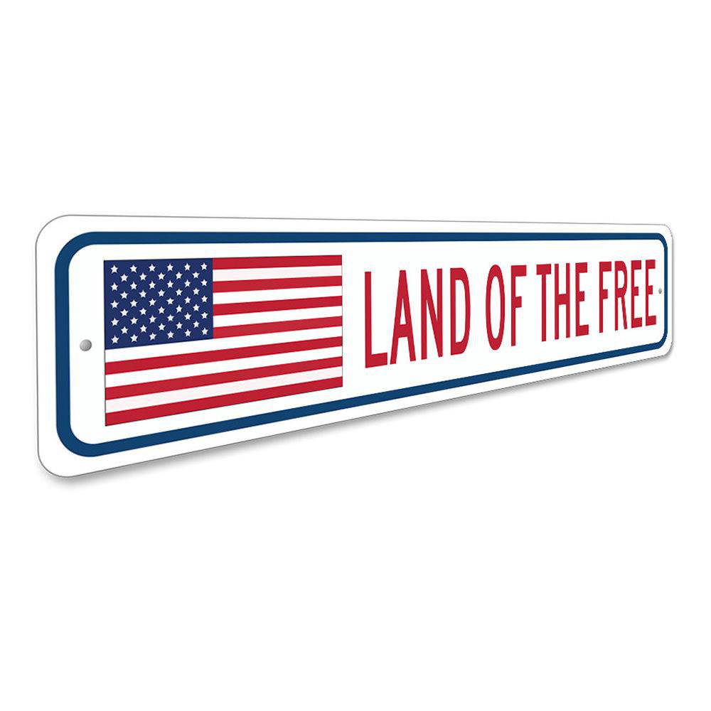Lizton Sign Shop, Inc Land of the Free US American Flag Aluminum Sign ...