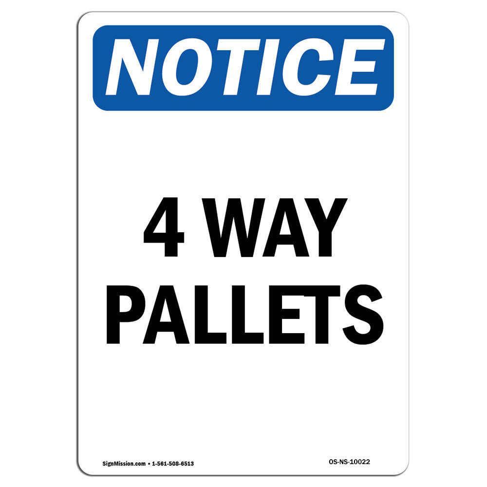 SignMission OSHA Notice - 4 Way Pallets Sign | Heavy Duty Sign Or Label ...