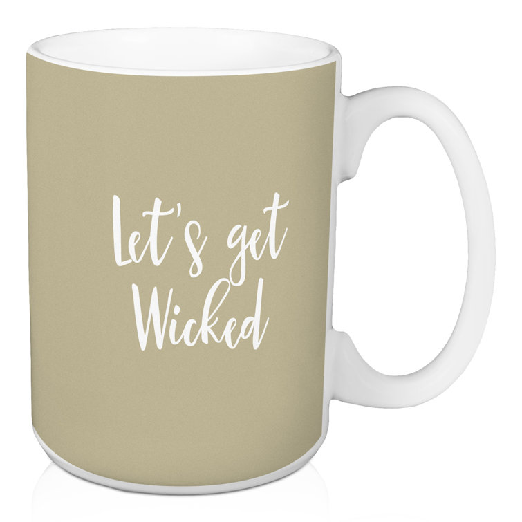 Winston Porter Novick Let's Get Wicked Coffee Mug | Wayfair