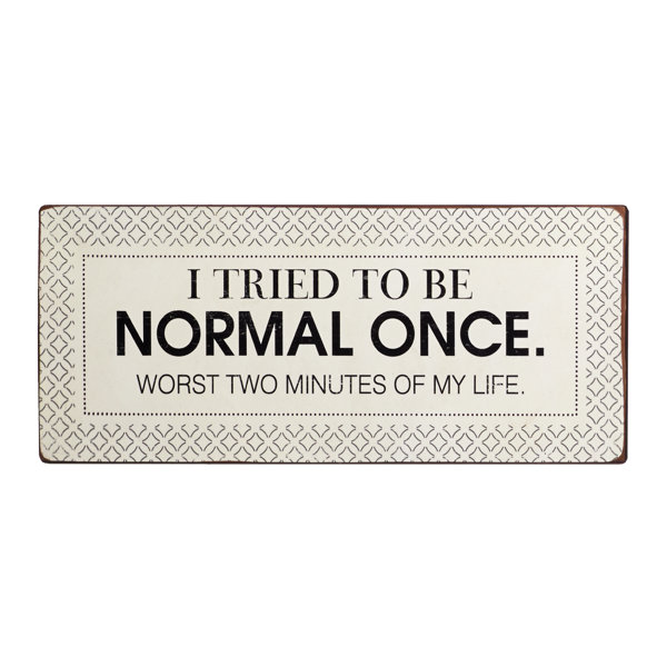 Happy Larry I Tried To Be Normal Sign | Wayfair.co.uk