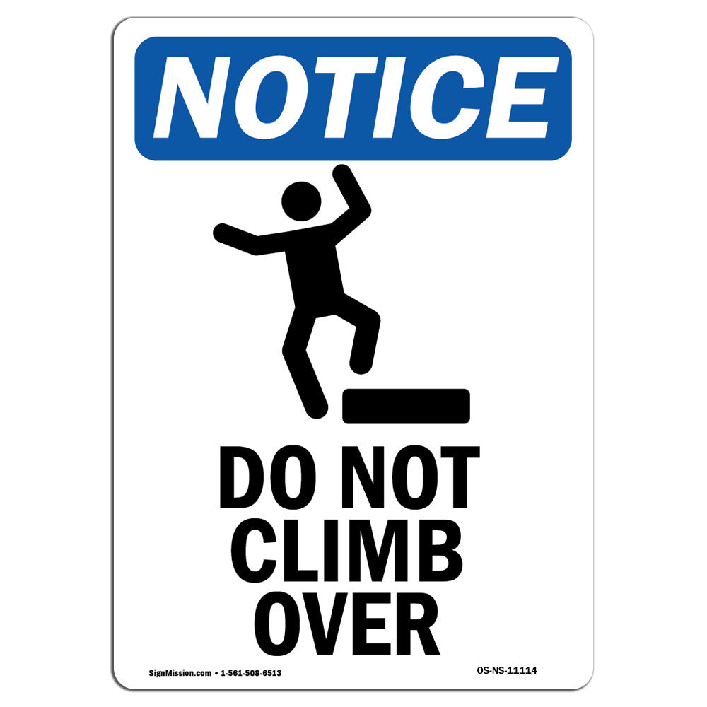 SignMission OSHA Notice - Do Not Climb Over Sign With Symbol | Heavy ...