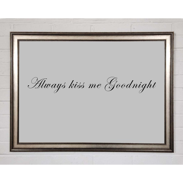 Happy Larry Love Quote Always Kiss Me Goodnight Grey - Single Picture ...
