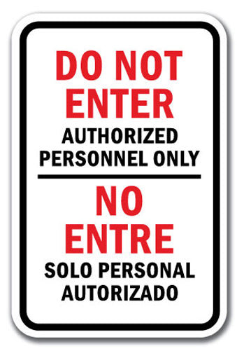 SignMission Bilingual Do Not Enter Authorized Personnel Only / No Entre ...