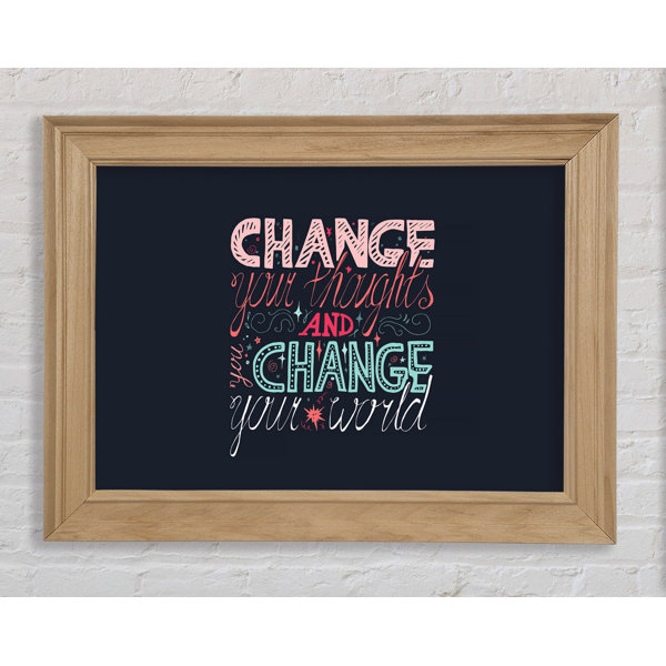 Bright Star Change Your Thoughts 4 - Single Picture Frame Art Prints ...