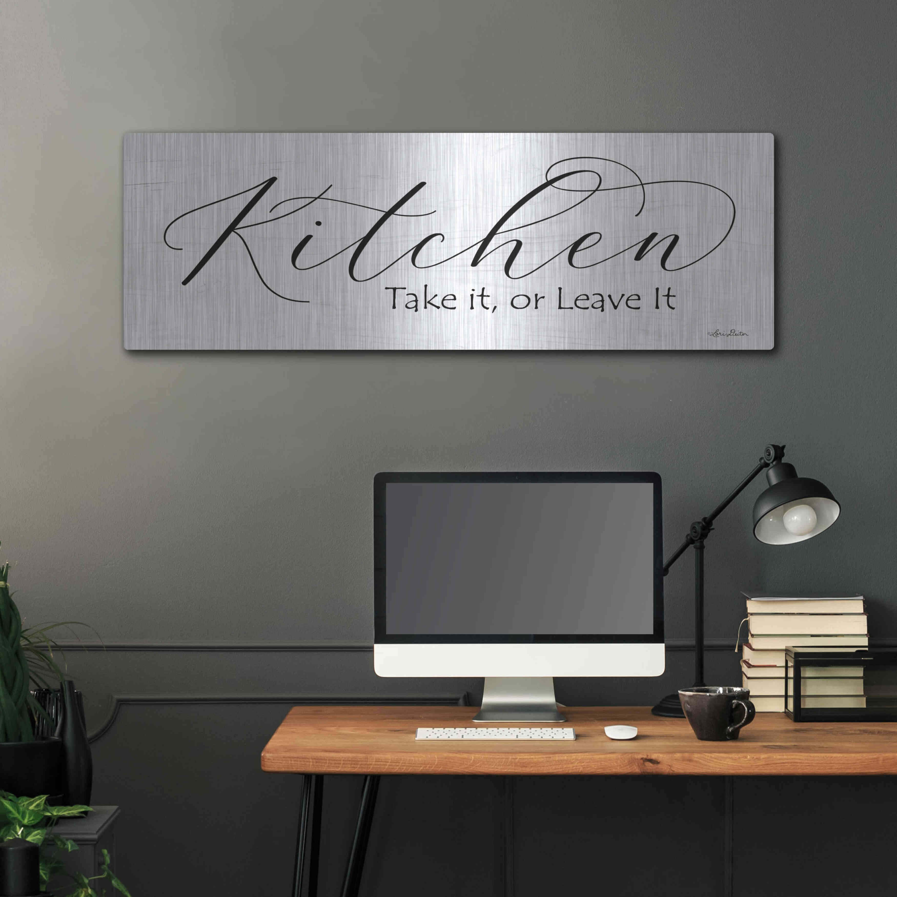Gracie Oaks 'Kitchen - Take It or Leave It' by Lori Deiter, Metal Wall ...