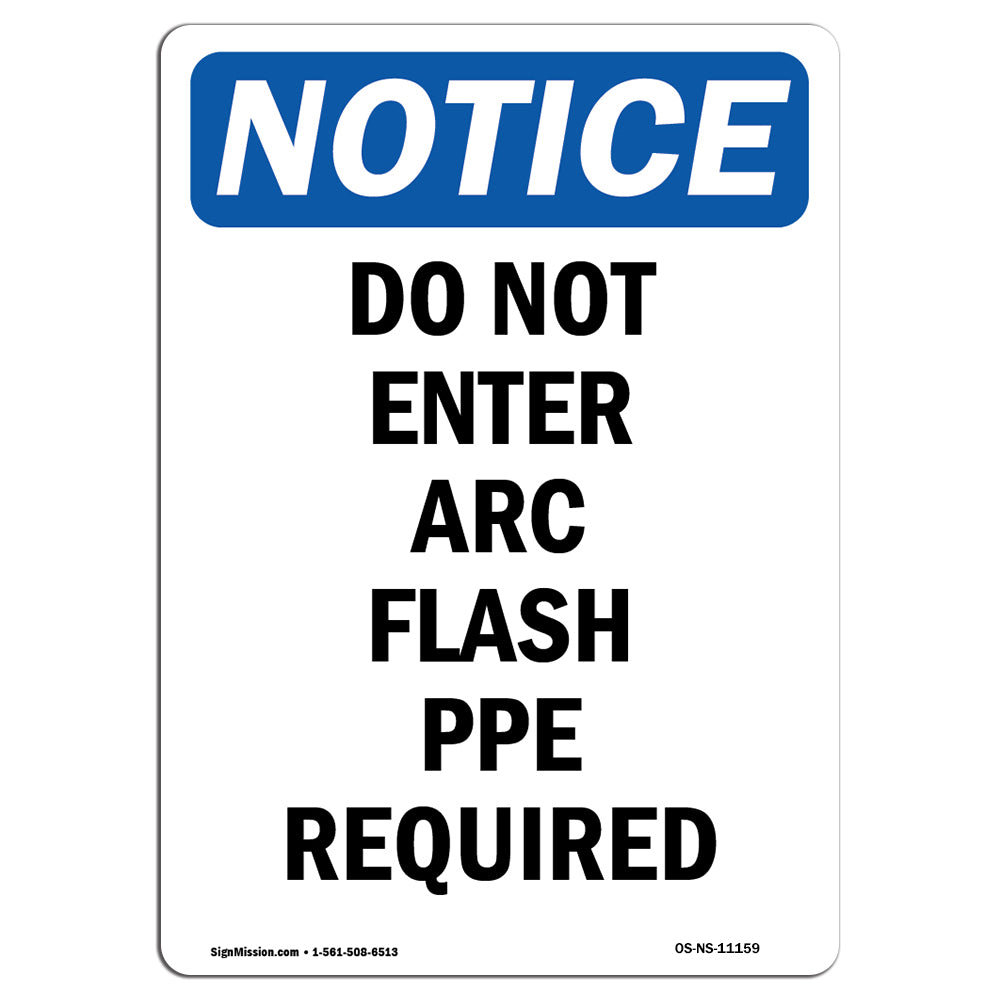 SignMission Osha Notice - Do Not Enter Arc Flash Ppe Required Sign ...