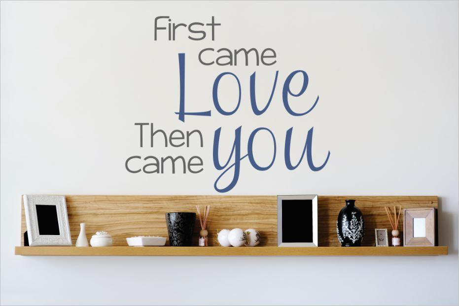 Design With Vinyl First Came Love Then You Came Wall Decal - Wayfair Canada