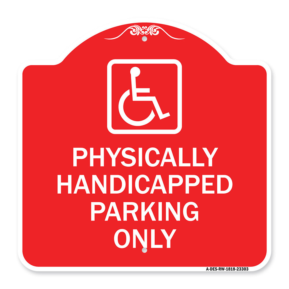 Signmission Designer Series Sign - Physically Handicapped Parking Only ...