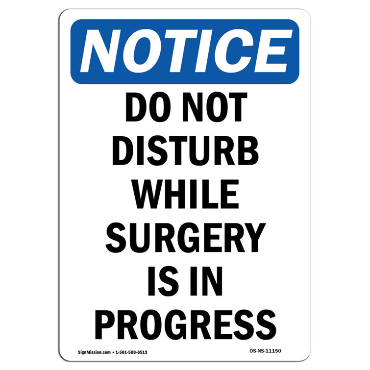 SignMission Do Not Disturb While Surgery Is in Progress Sign | Wayfair