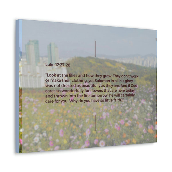 Fleur De Lis Living How They Grow Luke 12:27 Bible Verse Canvas ...