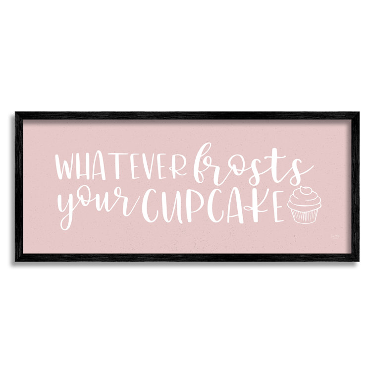 Stupell Industries " Whatever Frosts Your Cupcake Silly Dessert ...