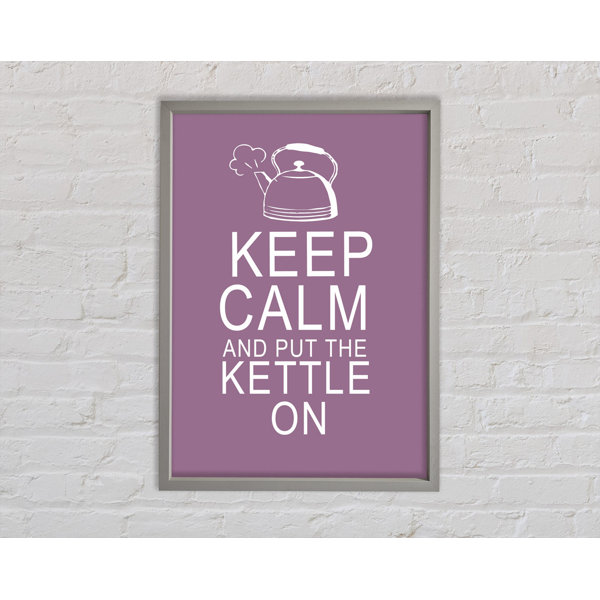 Happy Larry Kitchen Quote Keep Calm And Put The Kettle On Dusty Pink ...