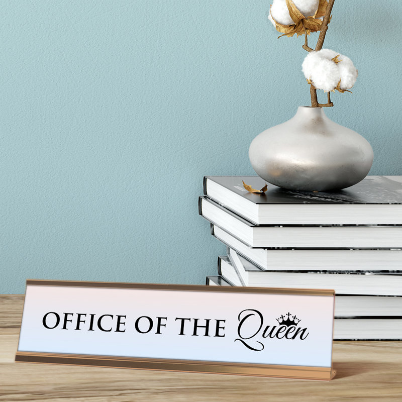Signs ByLITA Office Of The Queen Desk Sign | Wayfair