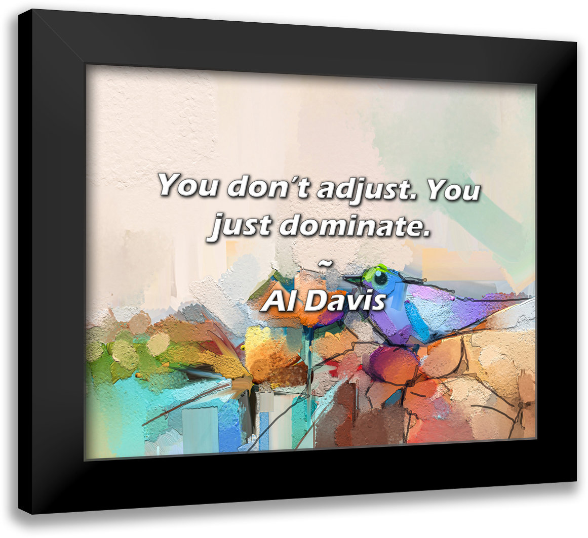 Latitude Run® Al Davis Quote: You don’t adjust. You just dominate ...