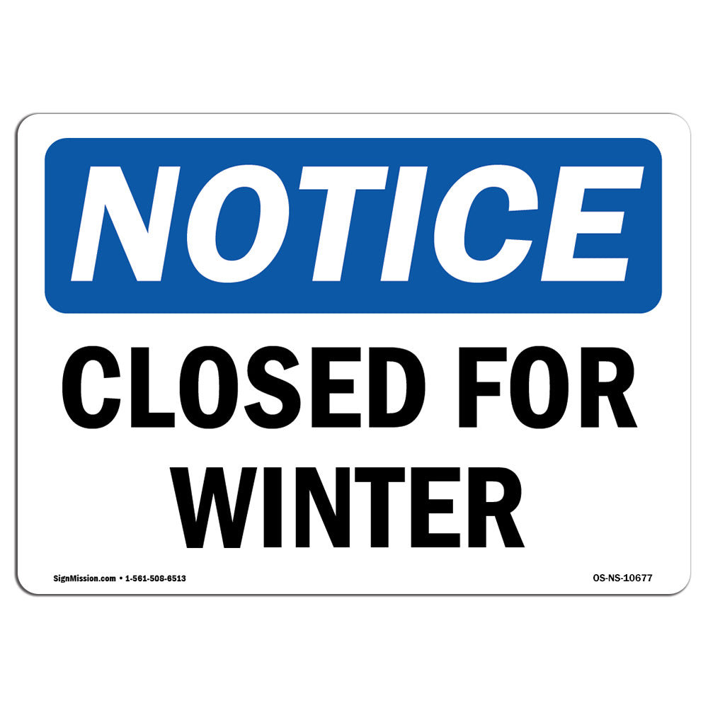 SignMission OSHA Notice - Closed For Winter Sign | Heavy Duty Sign Or ...