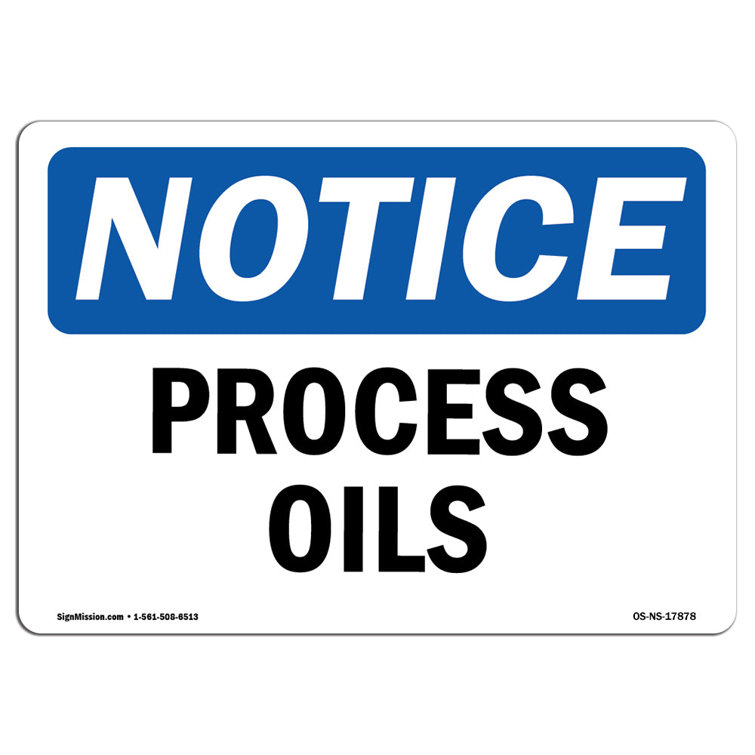 SignMission OSHA Notice - Process Oils Sign | Heavy Duty Sign Or Label ...