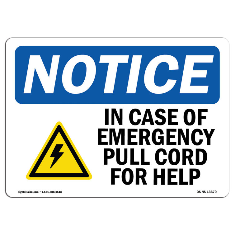 SignMission OSHA Notice - In Case Of Emergency Pull Cord Sign With ...