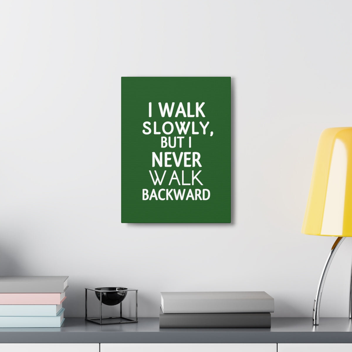 Trinx Never Walk Backward - Wrapped Canvas Textual Art | Wayfair