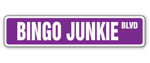 SignMission Bingo Junkie Street Sign Heavy Duty Plastic 4" X 18" | Wayfair