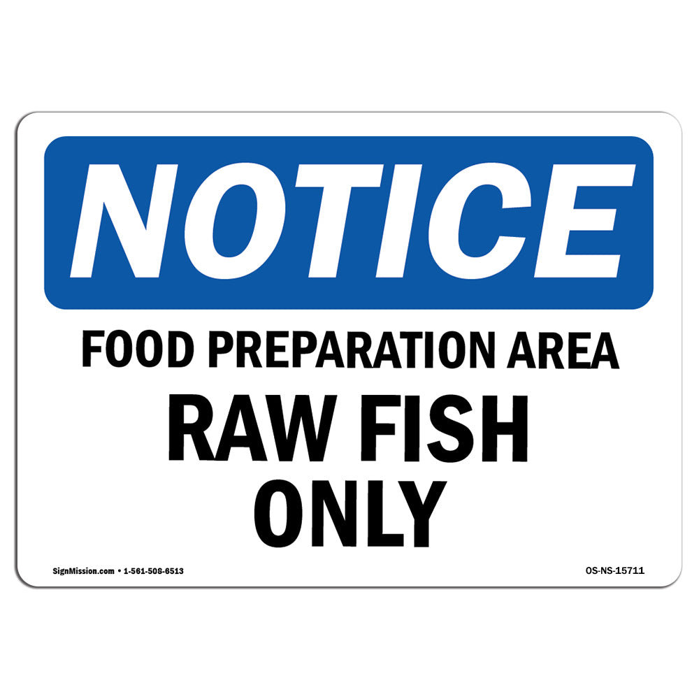 SignMission Notice Food Preparation Area Raw Fish Only Sign | Wayfair