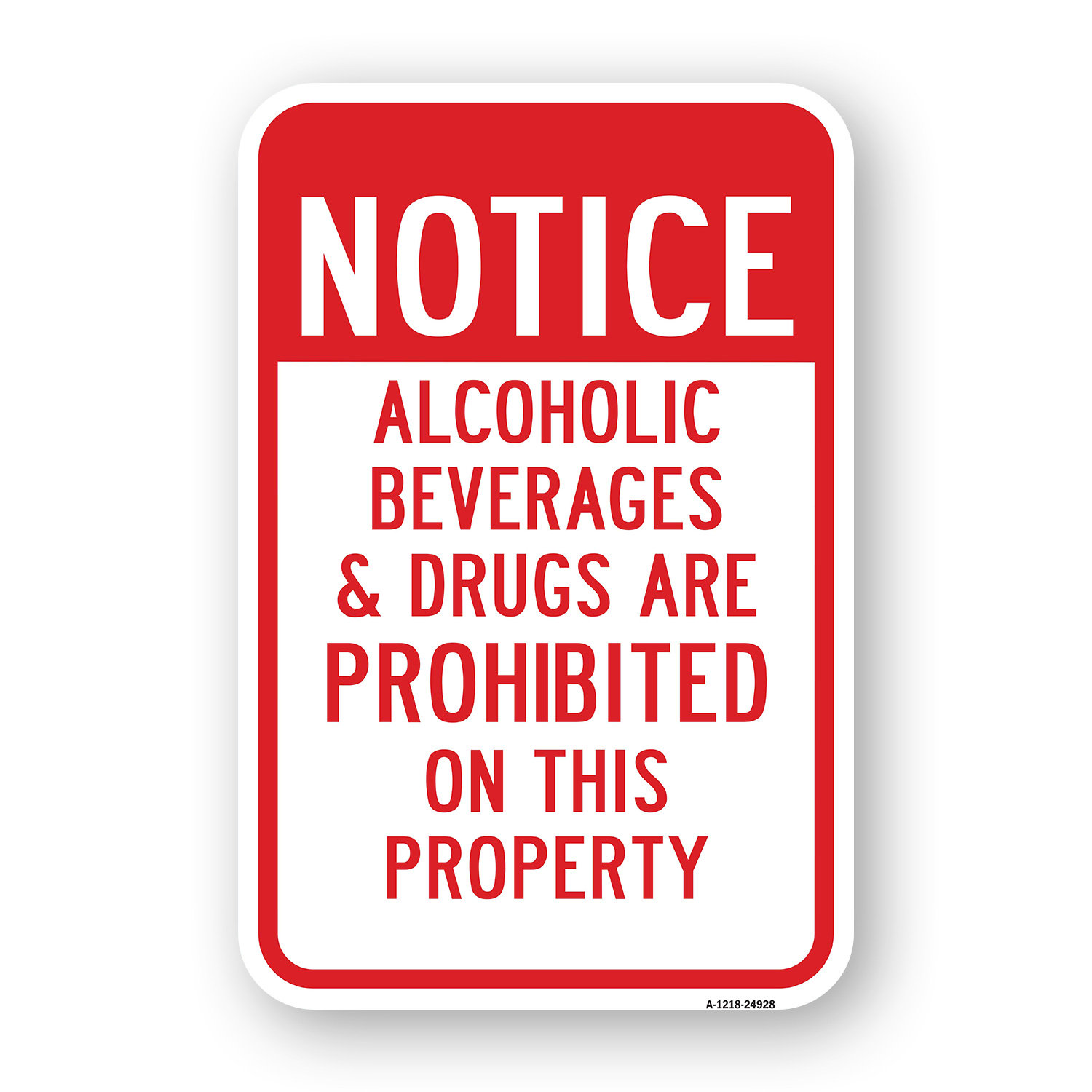 SignMission Notice Alcoholic Beverages & Drugs Are Prohibited 12" X 18 ...