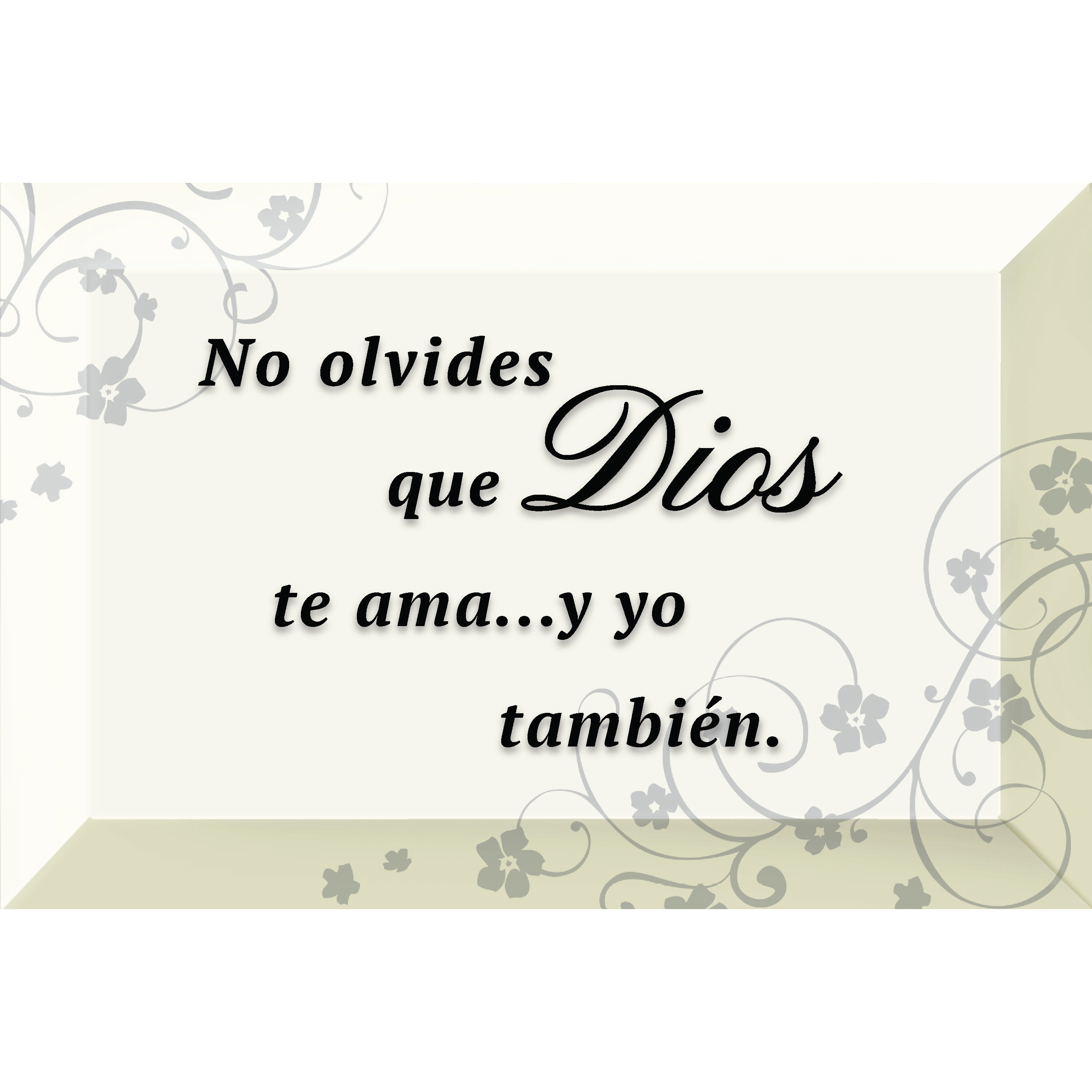 Trinx No Olvides Que Dios Te Ama - Don't Forget - Inspirational Saying ...