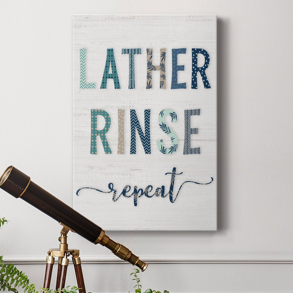 Trinx Lather Rinse Repeat - Wrapped Canvas Textual Art | Wayfair