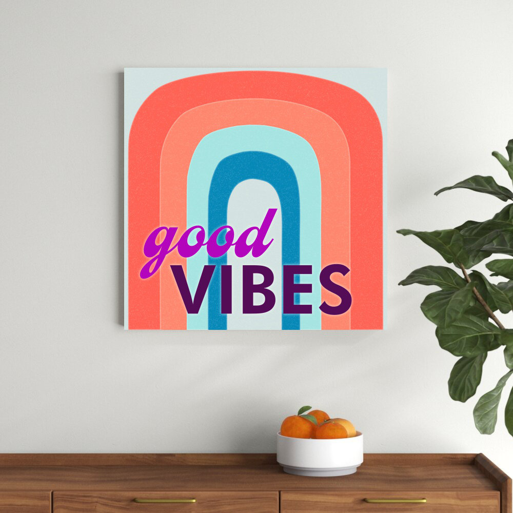 George Oliver Good Vibes Rainbow - Wrapped Canvas Textual Art Print ...