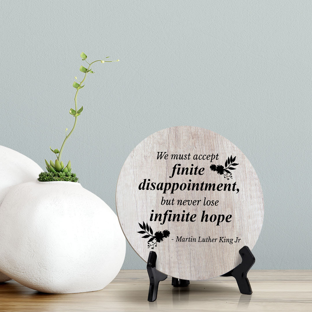 Signs ByLITA Round We Must Accept Finite Disappointment, But Never Lose ...