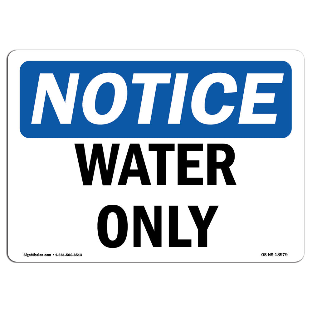SignMission Osha Notice Water Only Sign | Wayfair