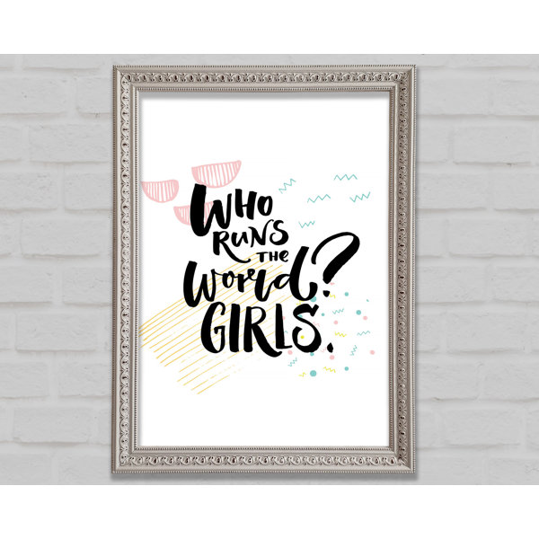 Bright Star Who Runs The World Girls - Print | Wayfair.co.uk