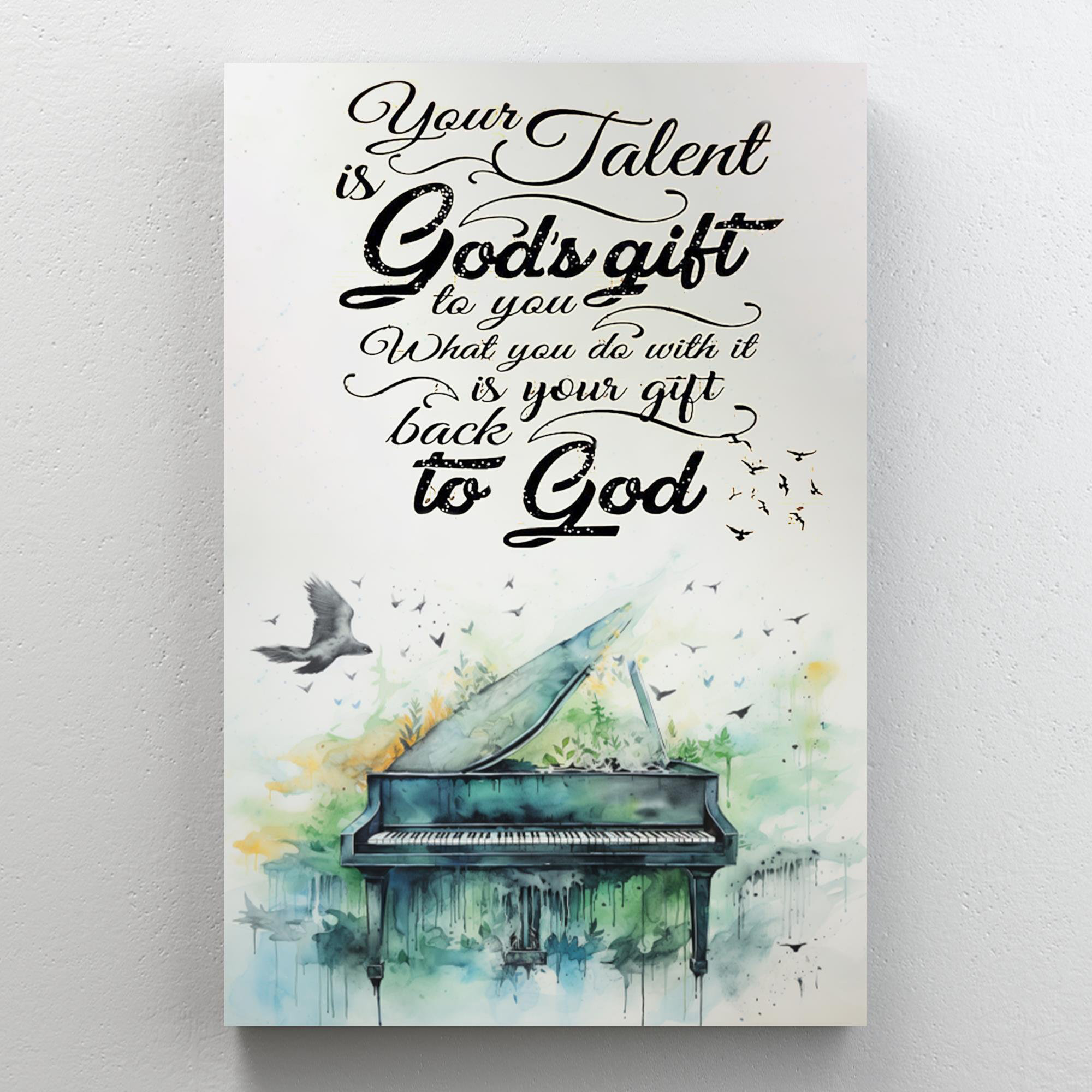 Trinx Janade Piano Your Talent Is Gods Gift - 1 Piece Rectangle Graphic ...