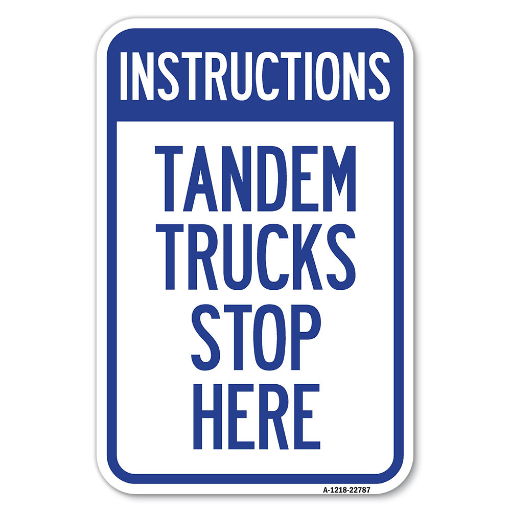 SignMission Truck Sign Instructions Tandem Trucks Stop Here/22787 | Wayfair