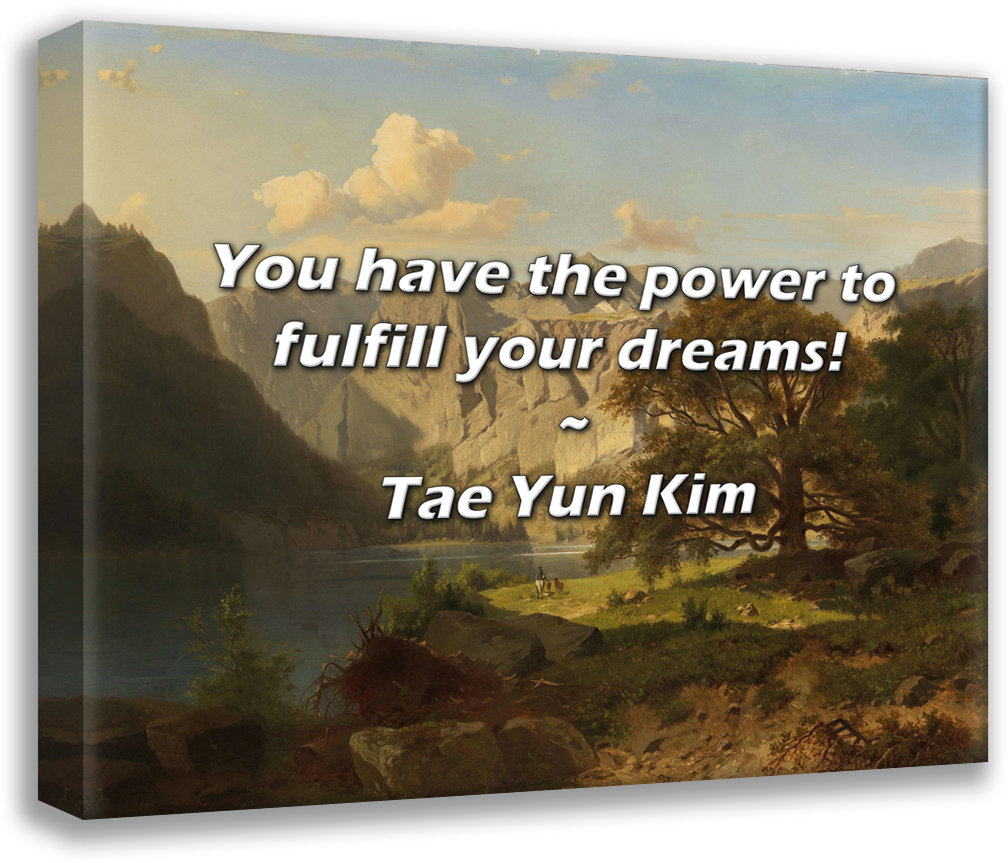 Latitude Run® Tae Yun Kim Quote: You have the power to fulfill your ...