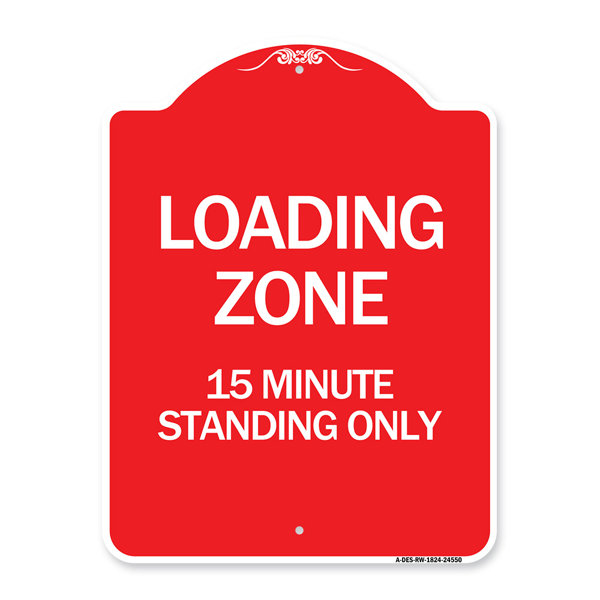 Signmission Designer Series Sign - Loading Zone 15 Minutes Standing ...